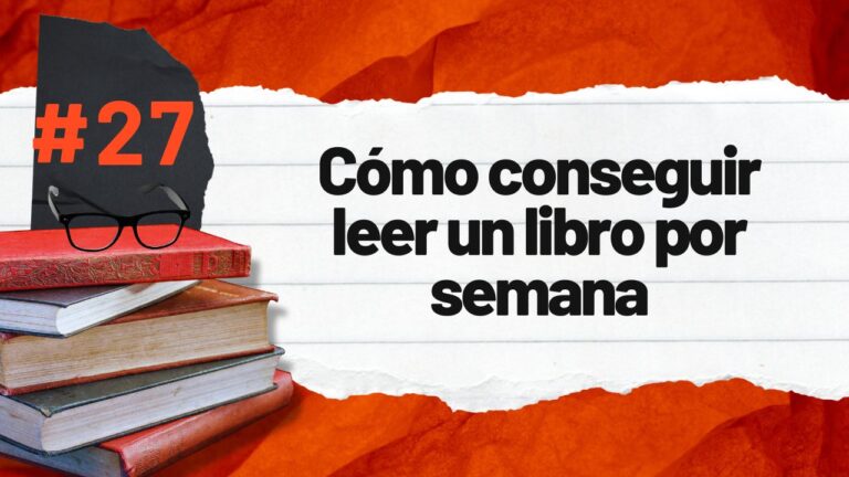 📔 Cómo Conseguir Leer Un Libro Por Semana — Academia Gratuita